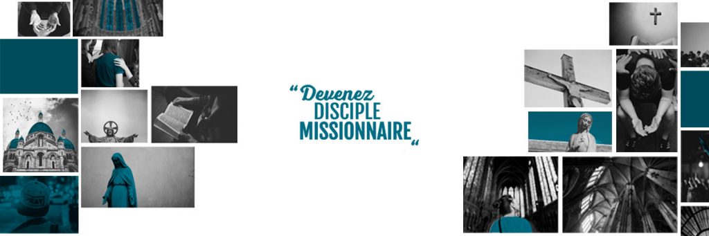Formation pour la mission : Disciples-Missionnaires - Diocèse de Lyon